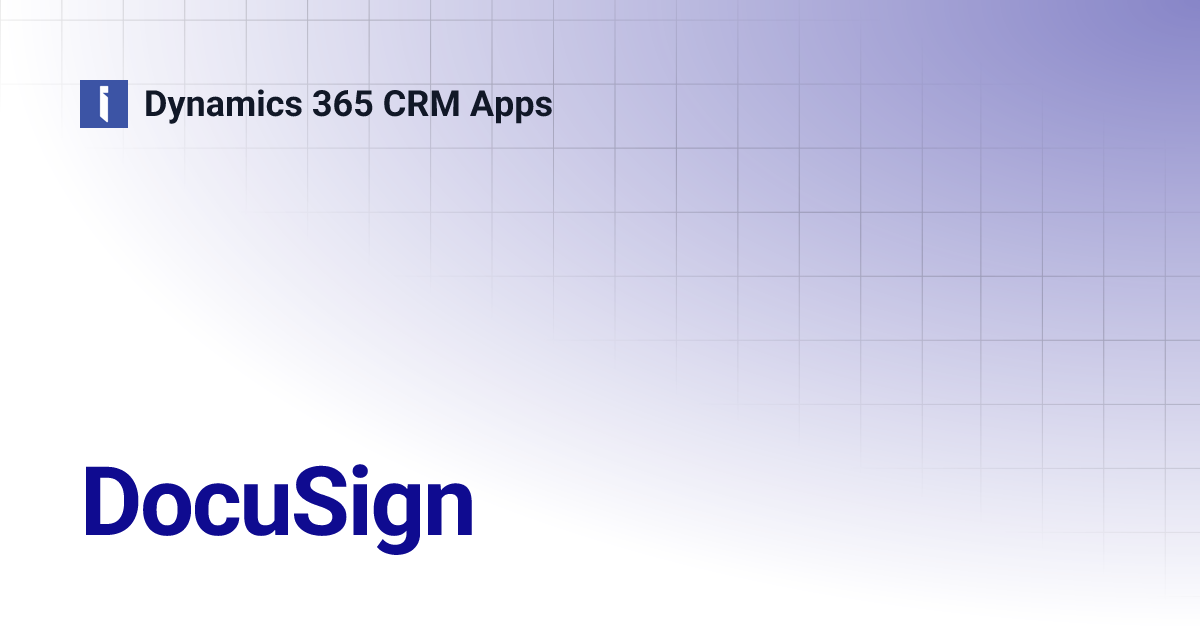 DocuSign | Dynamics 365 CRM Apps