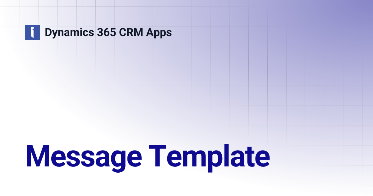 Message Template | Dynamics 365 CRM Apps